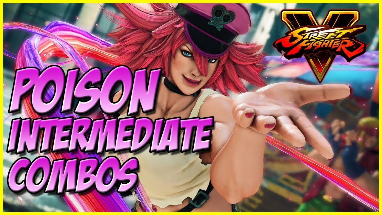SFV Poison Tips - Intermediate Combos - YouTube