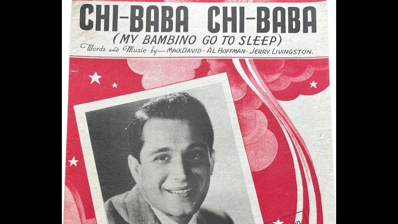 Denny Dennis "Chi-Baba Chi-Baba (My Bambino Go To Sleep)" Al Hoffman ...