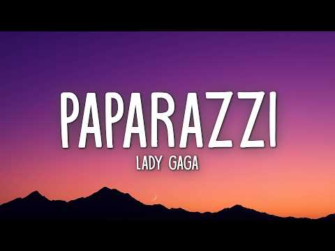 Lady Gaga - Paparazzi (Lyrics)