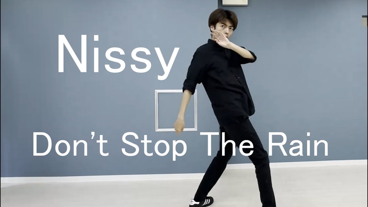 [Nissy] 「Don't Stop The Rain」 踊ってみた - YouTube