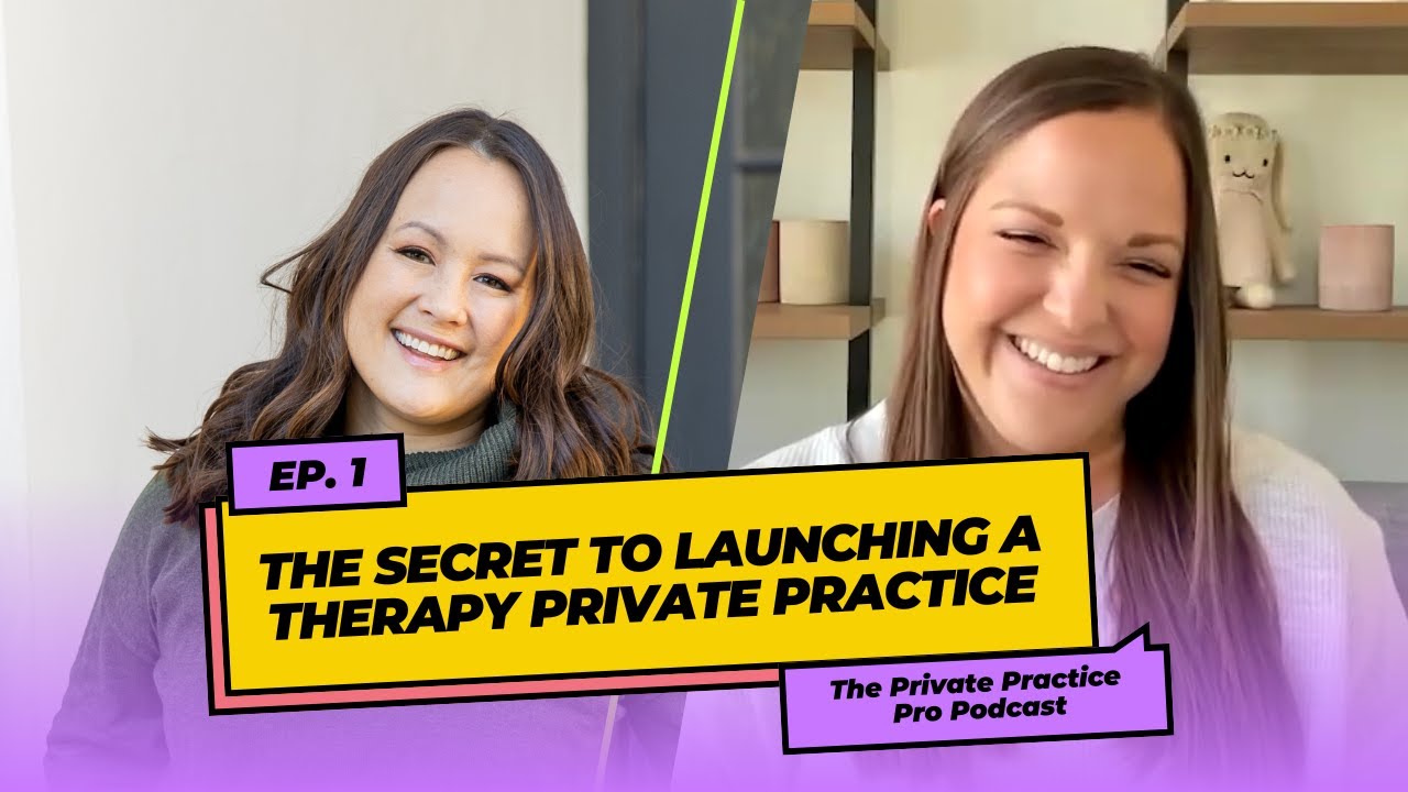 The Secret to Launching a Therapy Private Practice - YouTube