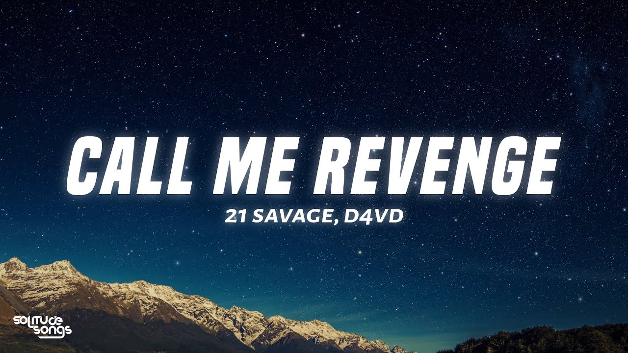 21 Savage & d4vd - Call Me Revenge (Lyrics) - YouTube
