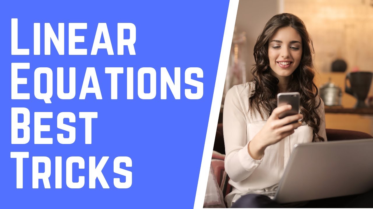 Best Tricks to Solve Linear Equation Questions - YouTube
