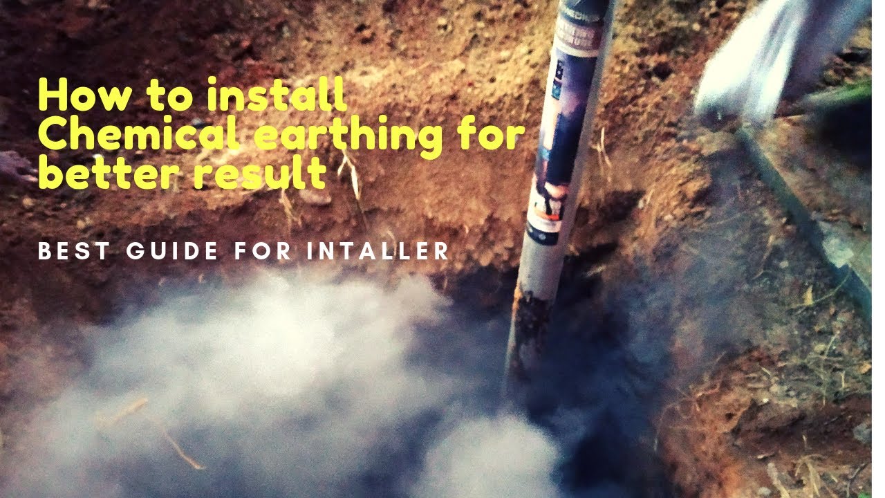 Chemical Earthing Installation Guide : This is What Professionals Do in ...