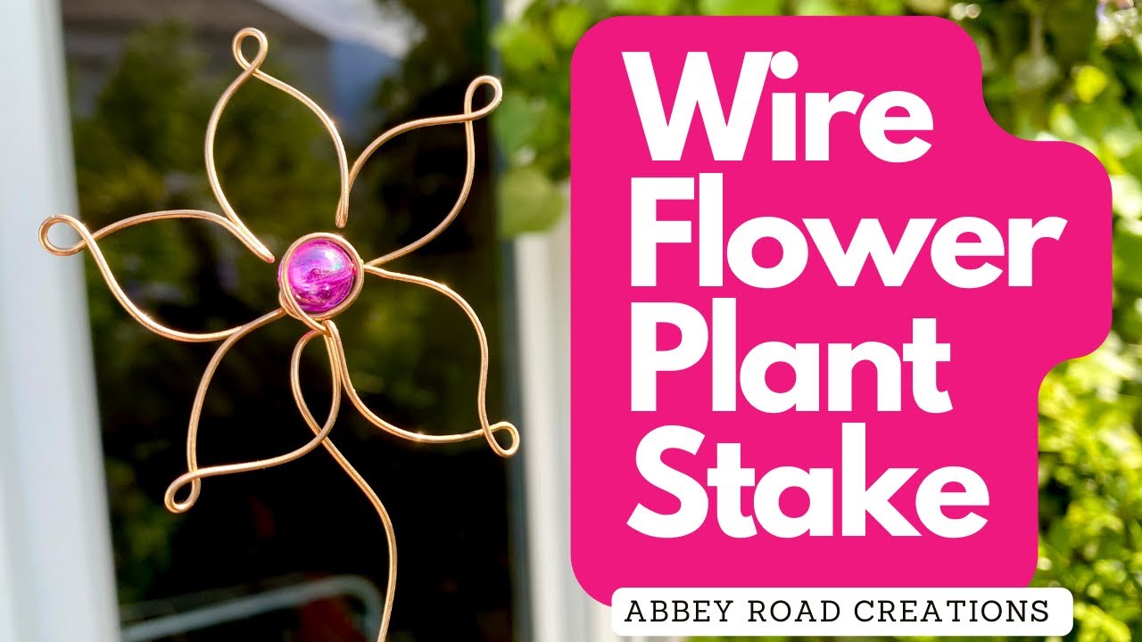Wire Flower Plant Stake -Wire Wrap Tutorial - YouTube