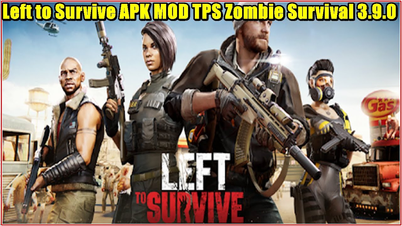 Left to Survive APK MOD TPS Zombie Survival 3.9.0 | Latest Version ...