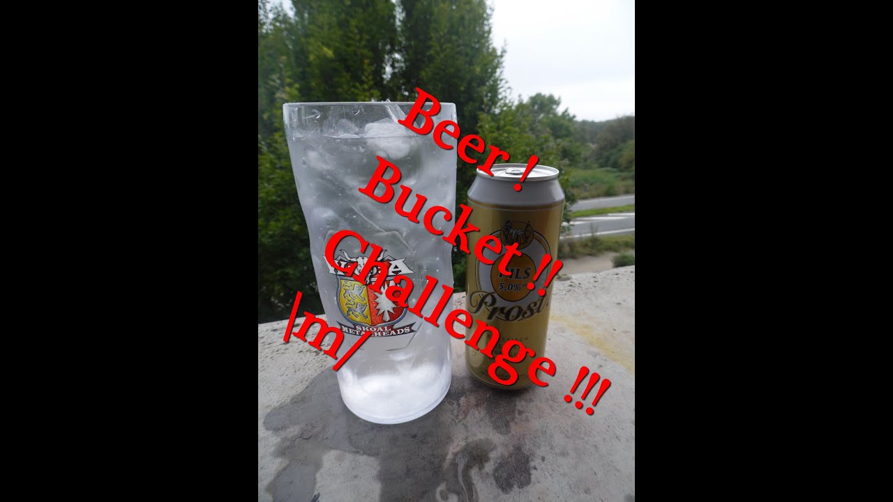 Beer Bucket Challenge - YouTube