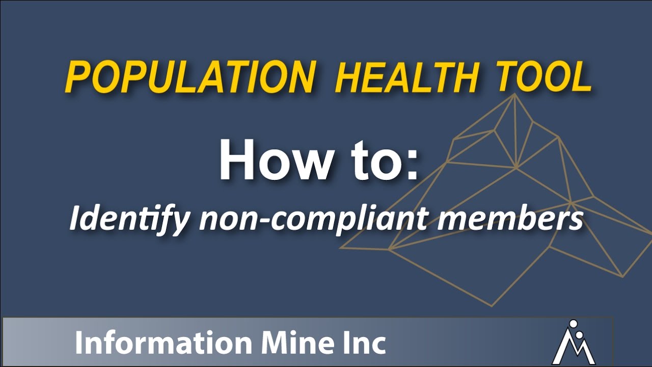 Population Health Tool: Identify Non-Compliant Members - YouTube