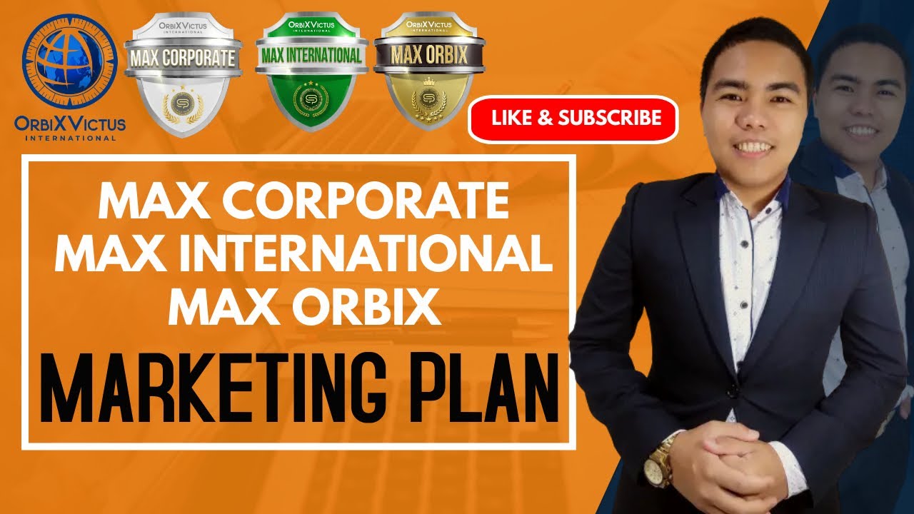 OVI MAX CORPORATE | MAX INTERNATIONAL | MAX ORBIX Marketing Plan Jomel ...