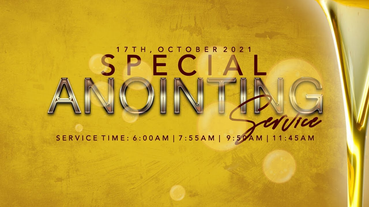 SPECIAL ANOINTING SERVICE | 17, OCTOBER 2021| FAITH TABERNACLE ...
