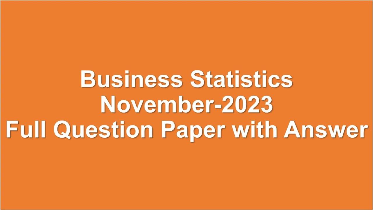 Business Statistics Nov-2023 Question Paper with Answer || Madras ...