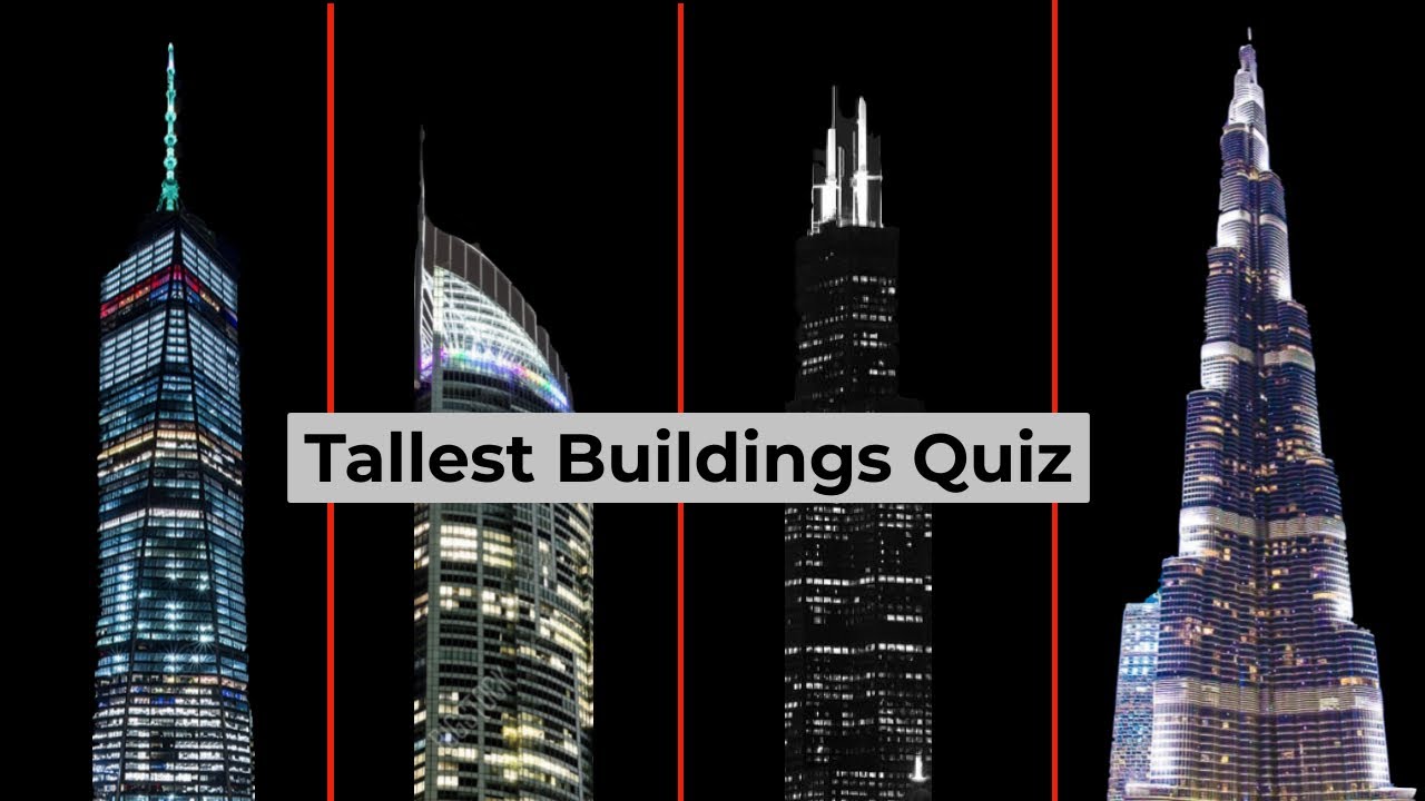 Tallest buildings in the world | QUIZ | General Knowledge ...