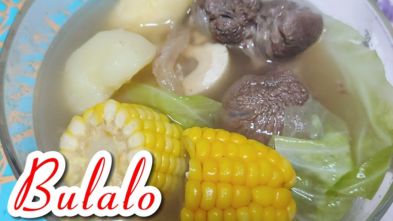 BULALO | Masarap na Ulam ngayon Tag-Ulan | Pinoy Ulam | Lutong Pinoy ...