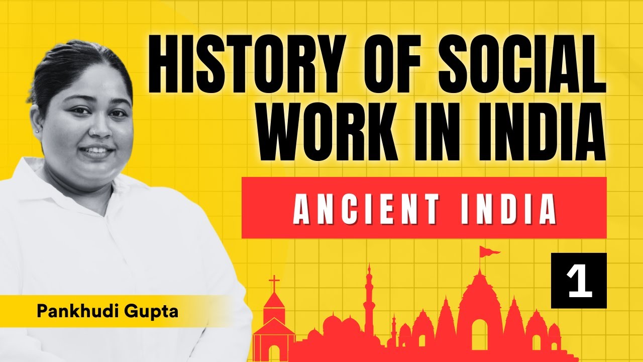 History of Social Work in India | Part 1: Ancient India | BSW/MSW ...