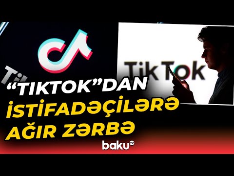 “TikTok” Azərbaycanda 900 minə yaxın videonu niyə sildi?
