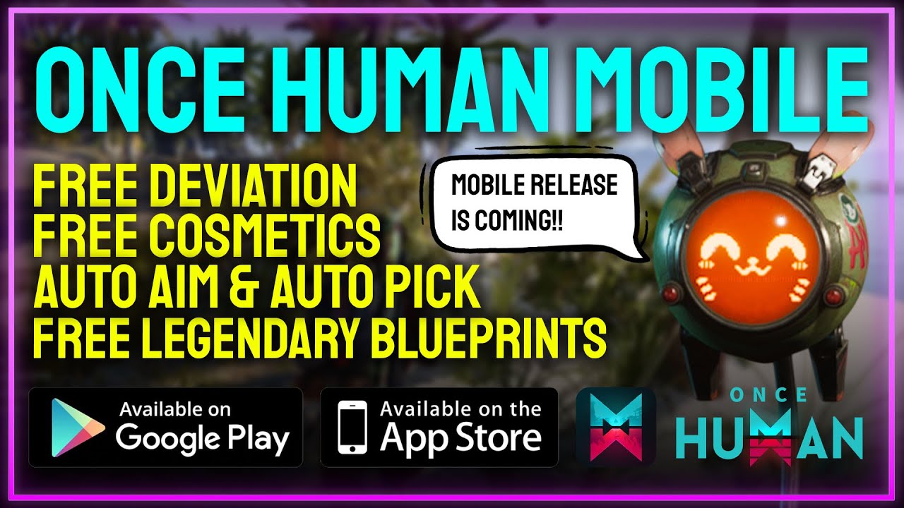 ONCE HUMAN MOBILE RELEASE - YouTube