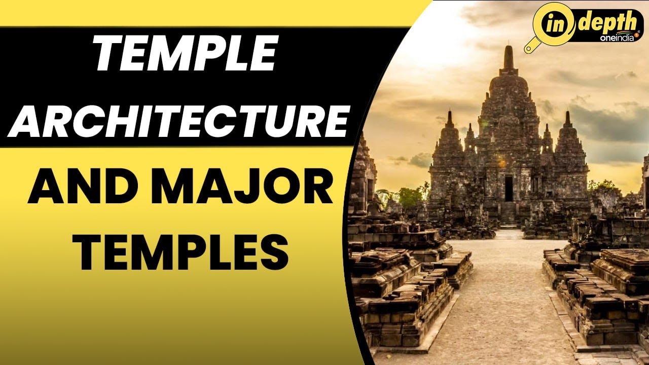 Temples Architecture of India: Styles of temple architecture and major ...
