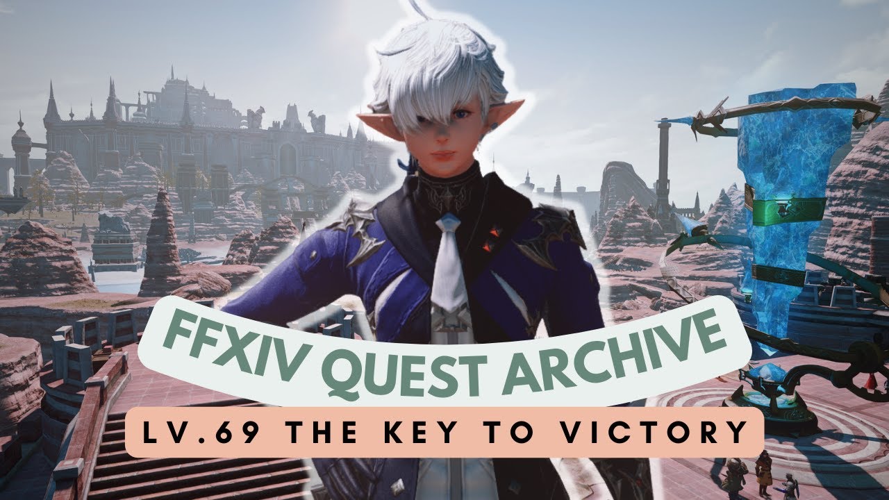 Stormblood: Lv.69 The Key to Victory // FFXIV Quest Archive - YouTube