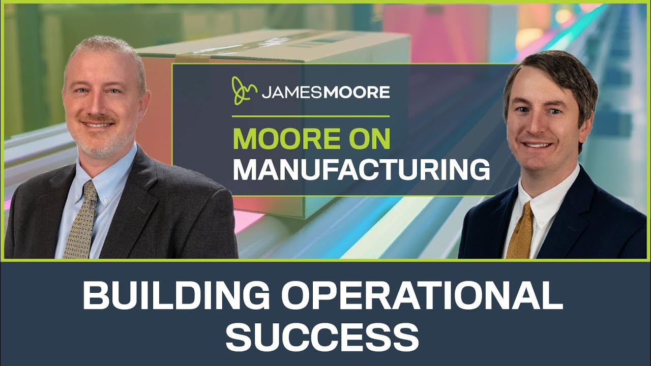 Moore on Manufacturing | James Moore & Co.