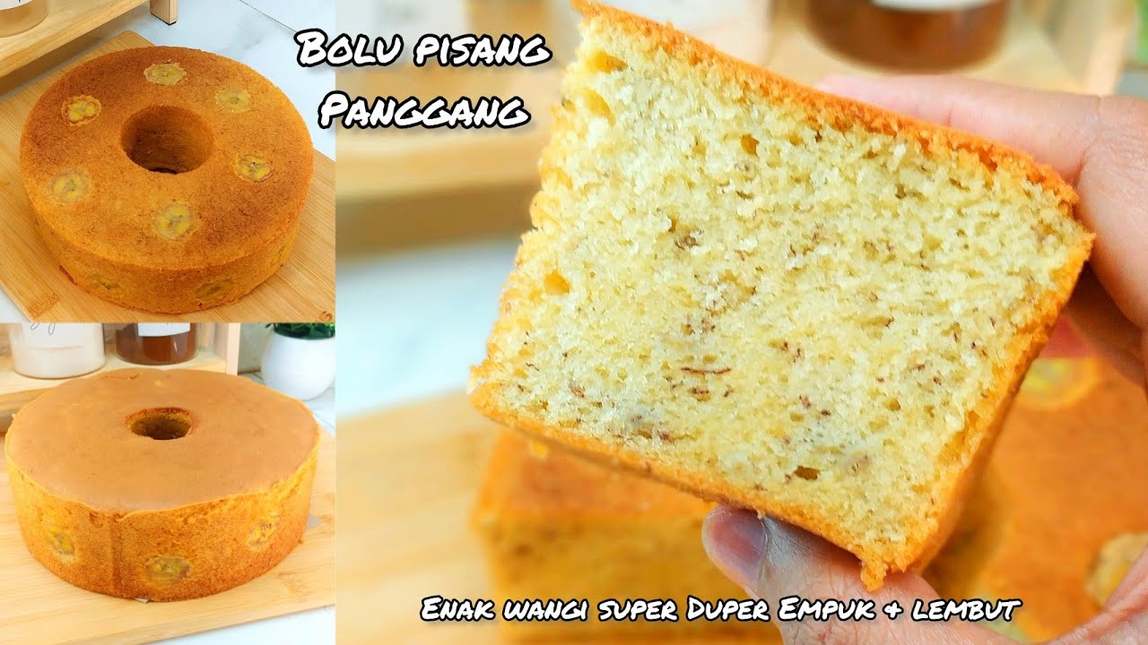 Bolu Pisang Panggang Terenak 4 Telur Hasilnya Ringan Selembut Kapas ...