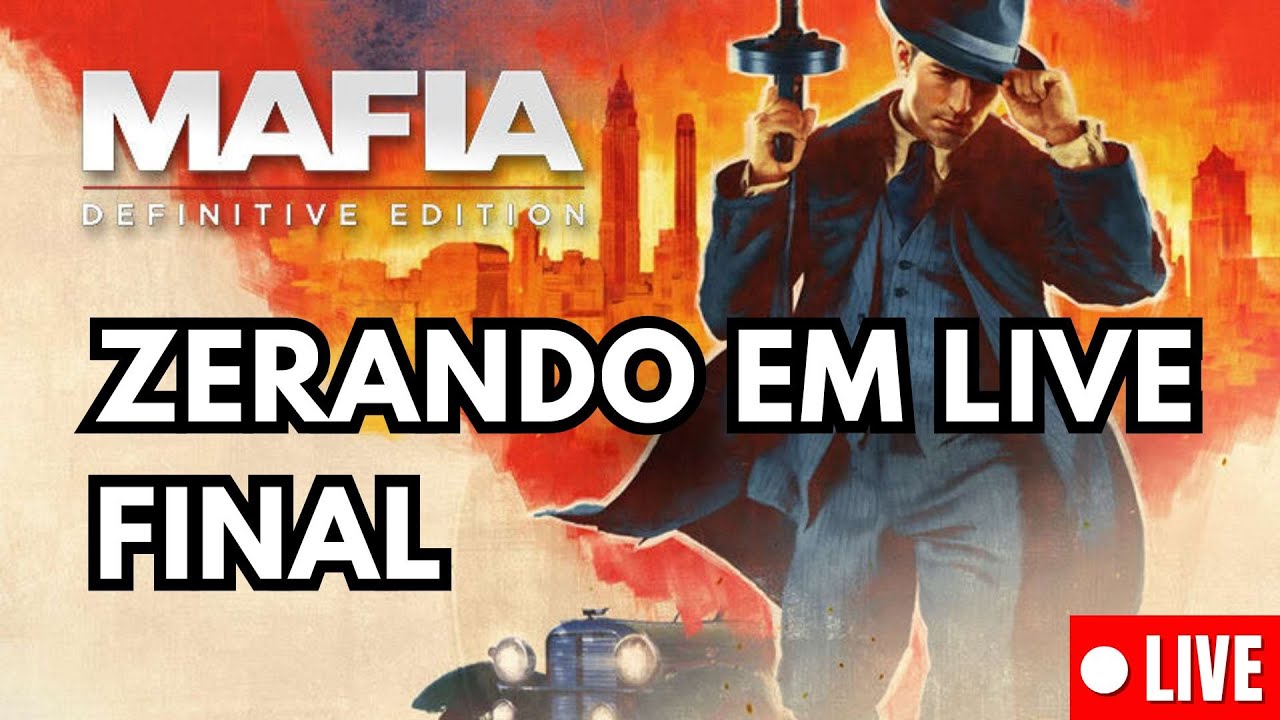 MAFIA: Definitive Edition - Gameplay AO VIVO até ZERAR (FINAL) - YouTube