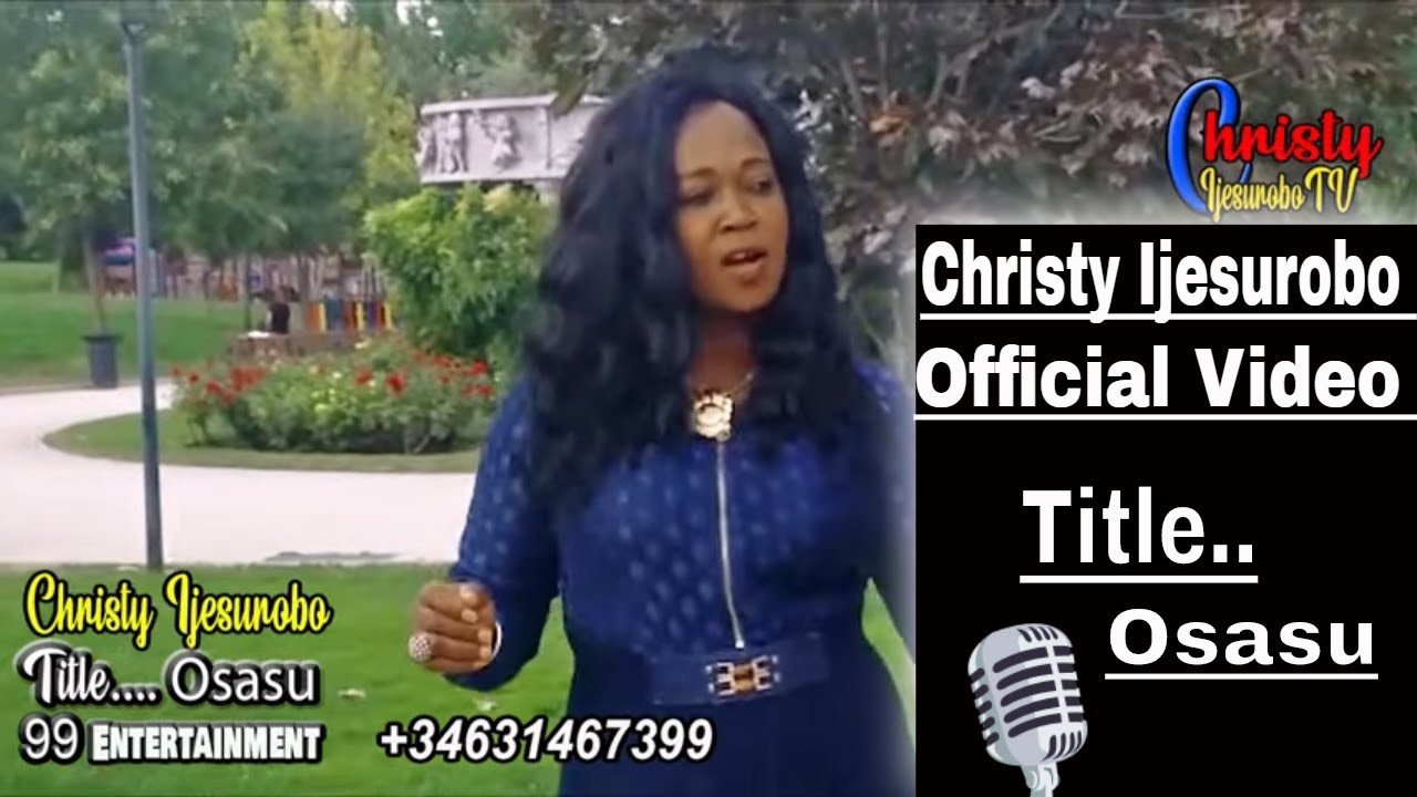 Christy Ijesurobo Official Video Title........Osasu - YouTube