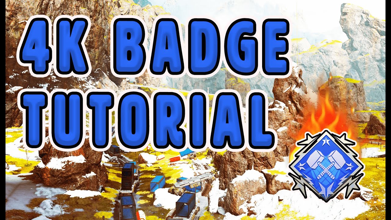 4K badge tutorial with COMMENTARY from A 14x APEX PRED - YouTube