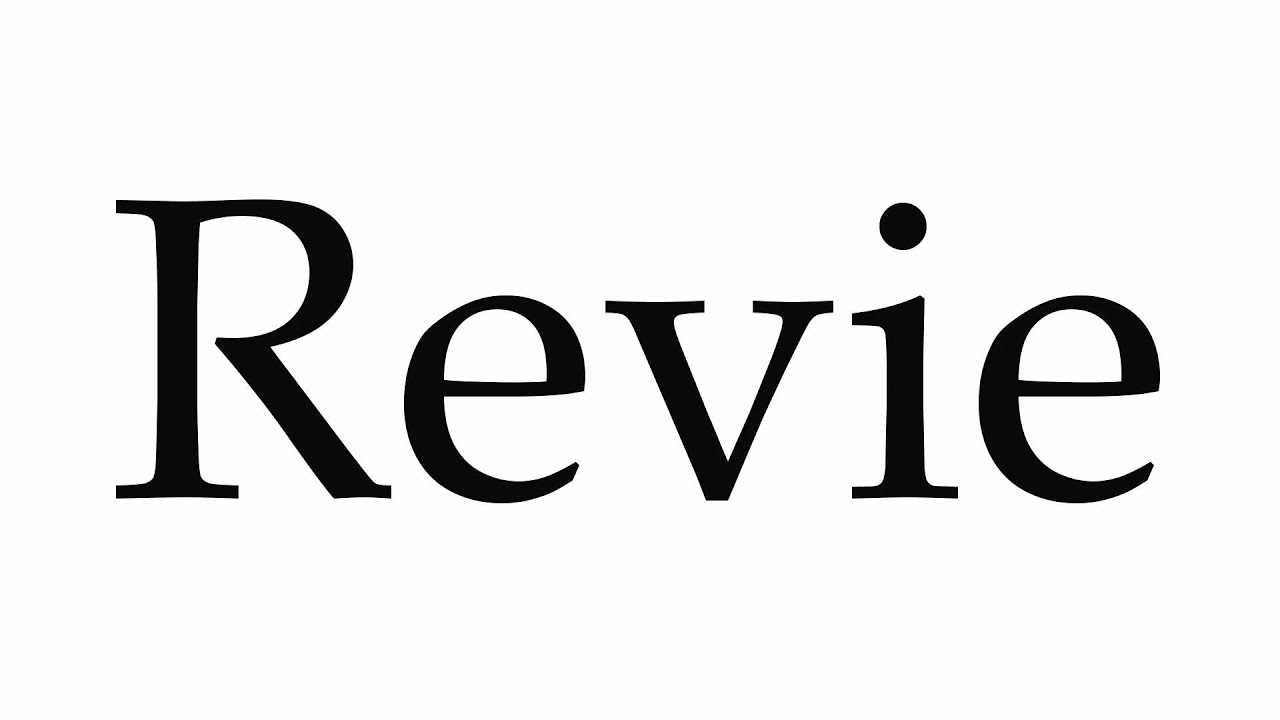 How to Pronounce Revie - YouTube