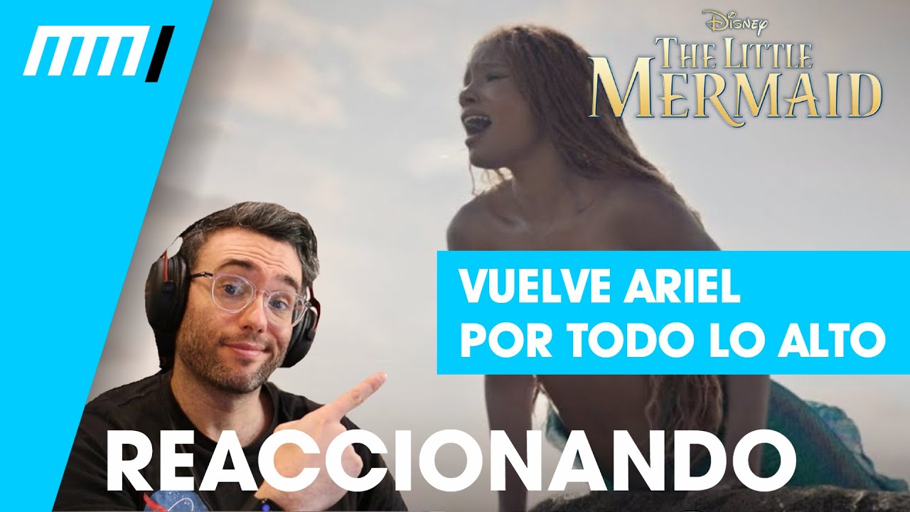 REACCIONANDO | LA SIRENITA🧜‍♀, DISNEY nos trae por fin a ARIEL en la ...