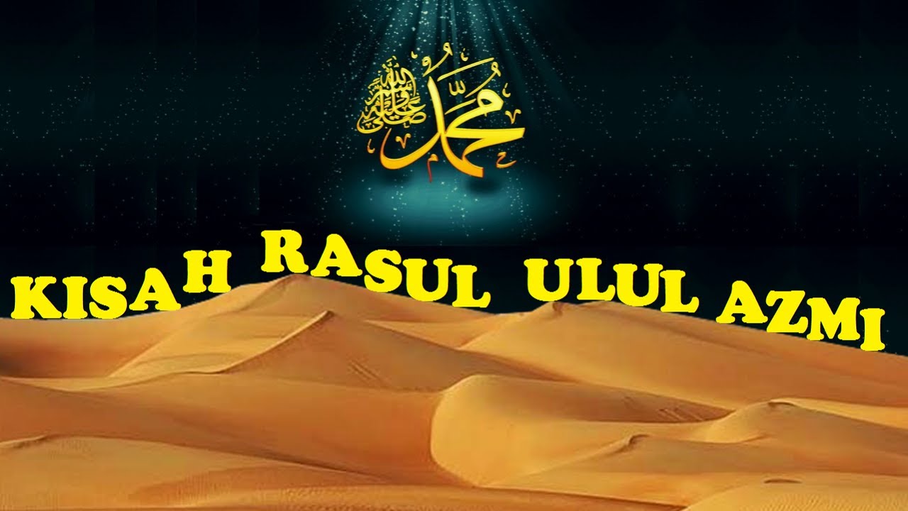 Kisah Nabi & Rasul Ulul Azmi - Full Kisah Para Nabi dan Rasul - YouTube