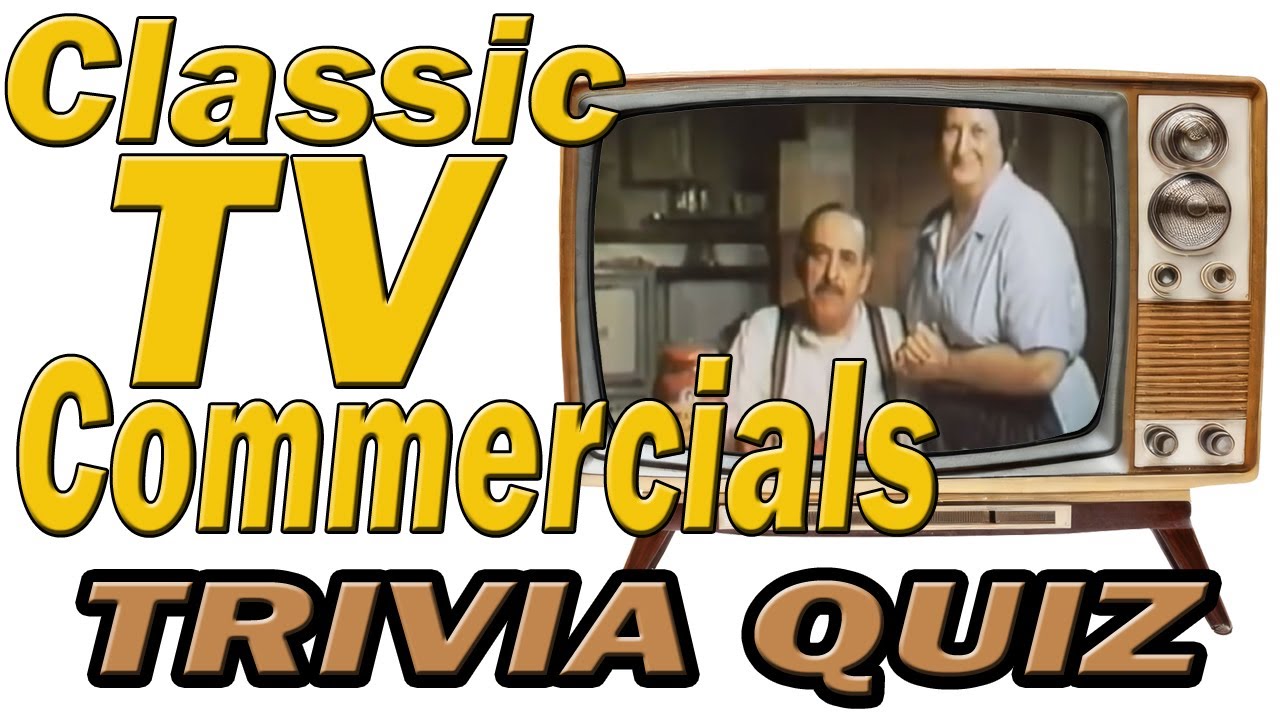 Classic TV Commercials Trivia (21 Questions - TVs Most Memorable Ads ...