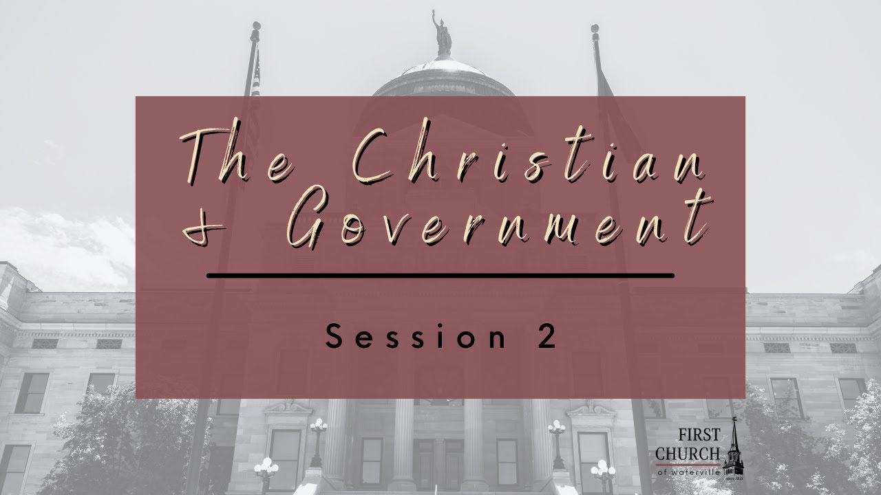 The Christian & Government Session 2 - YouTube