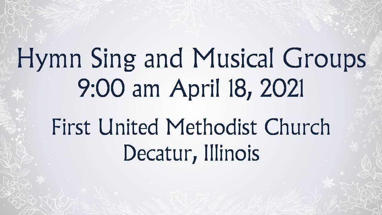 First United Methodist Church, Decatur, IL 04 18 2021 - YouTube
