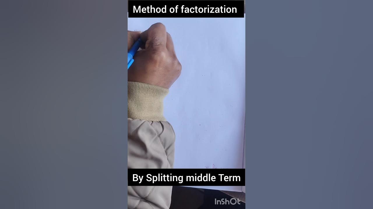 Method of factorization by Splitting middle term - YouTube