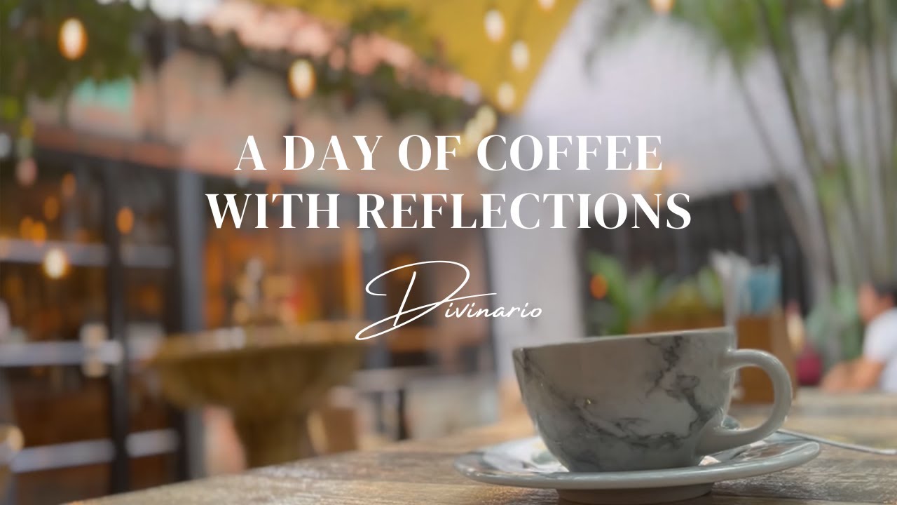 A DAY OF COFFEE WITH REFLECTIONS | Un día de café con reflexiones ...