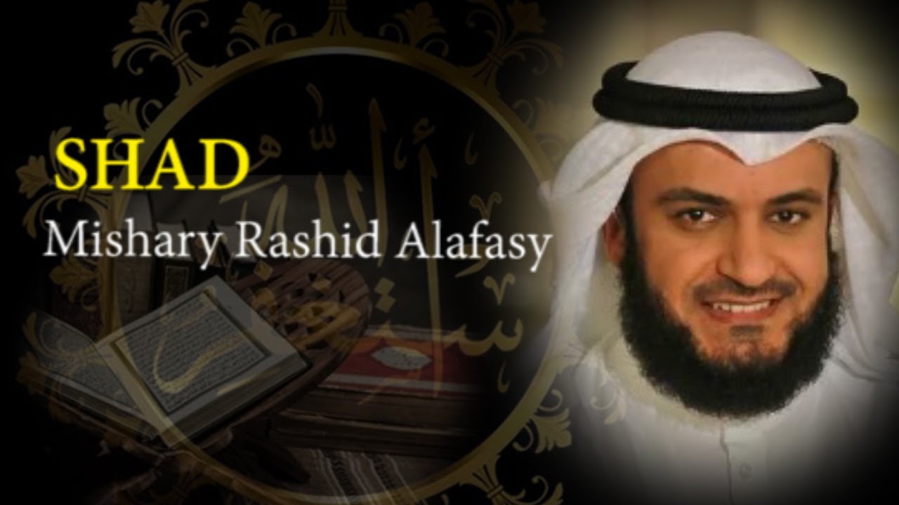 Surat SHAD - Syaikh Mishary Rashid Alafasy arab, latin, & terjemah ...