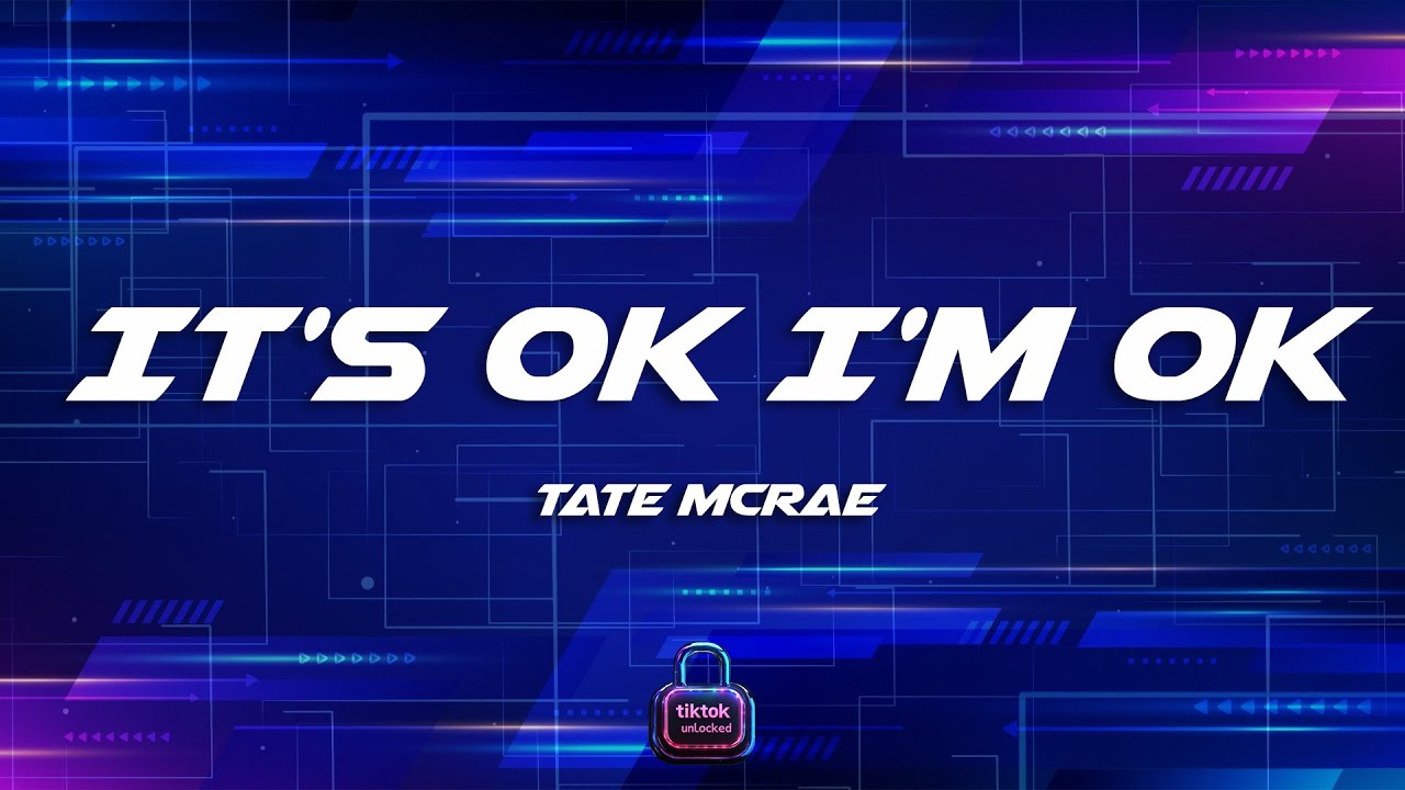 Tate McRae - It's ok I'm ok (Lyrics) - YouTube