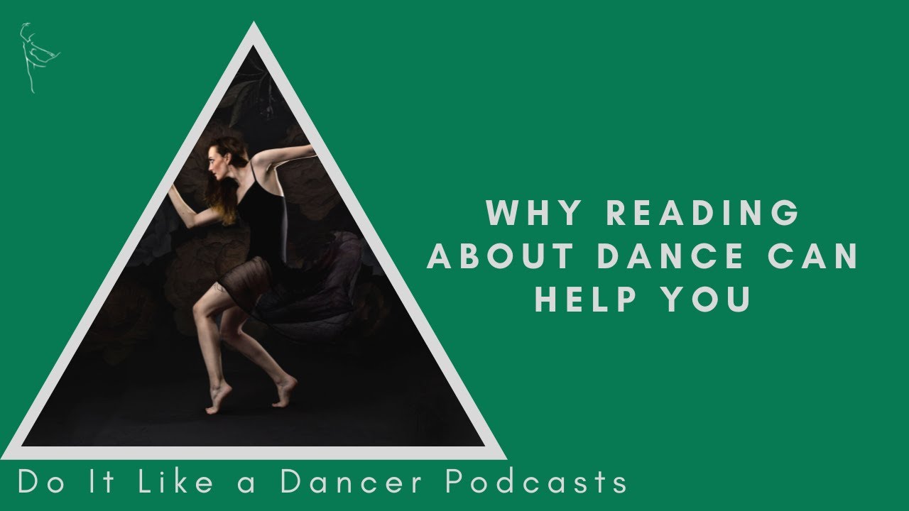 Why reading about dance can help you | The academics of dance | Do it ...