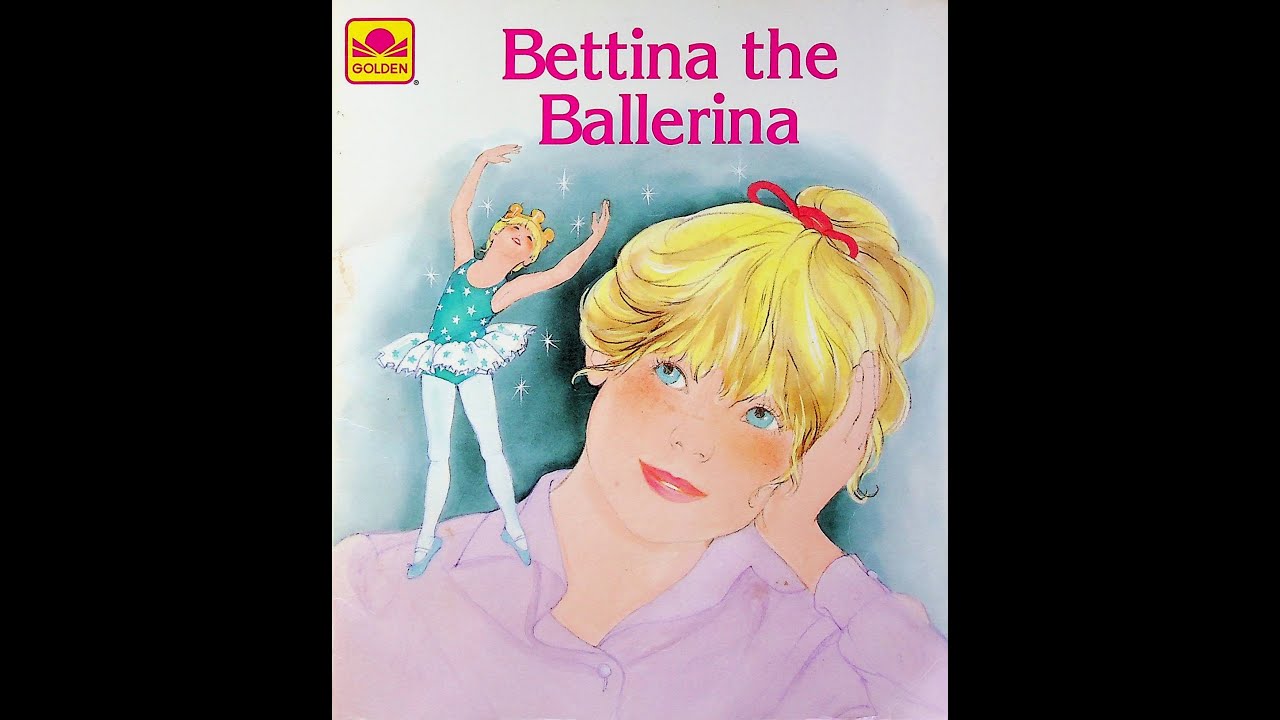 Bettina the Ballerina (Golden Storybook & Tape) - YouTube