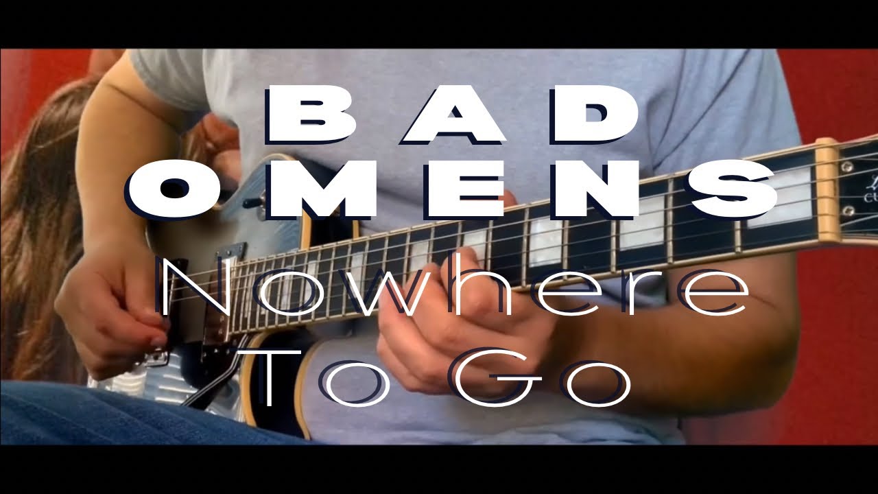 Bad Omens- Nowhere To Go Cover - YouTube