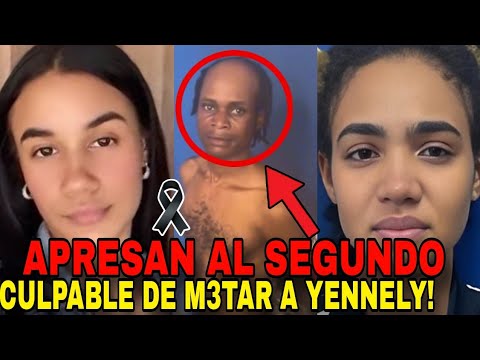 apresaron el segundo culpable de m3tar a yennely Duarte junto a ammy ...