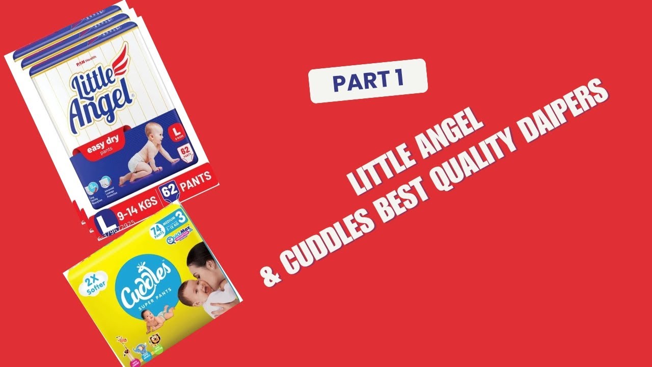 Little angel daipers & cuddles comperision best quality diapers # ...