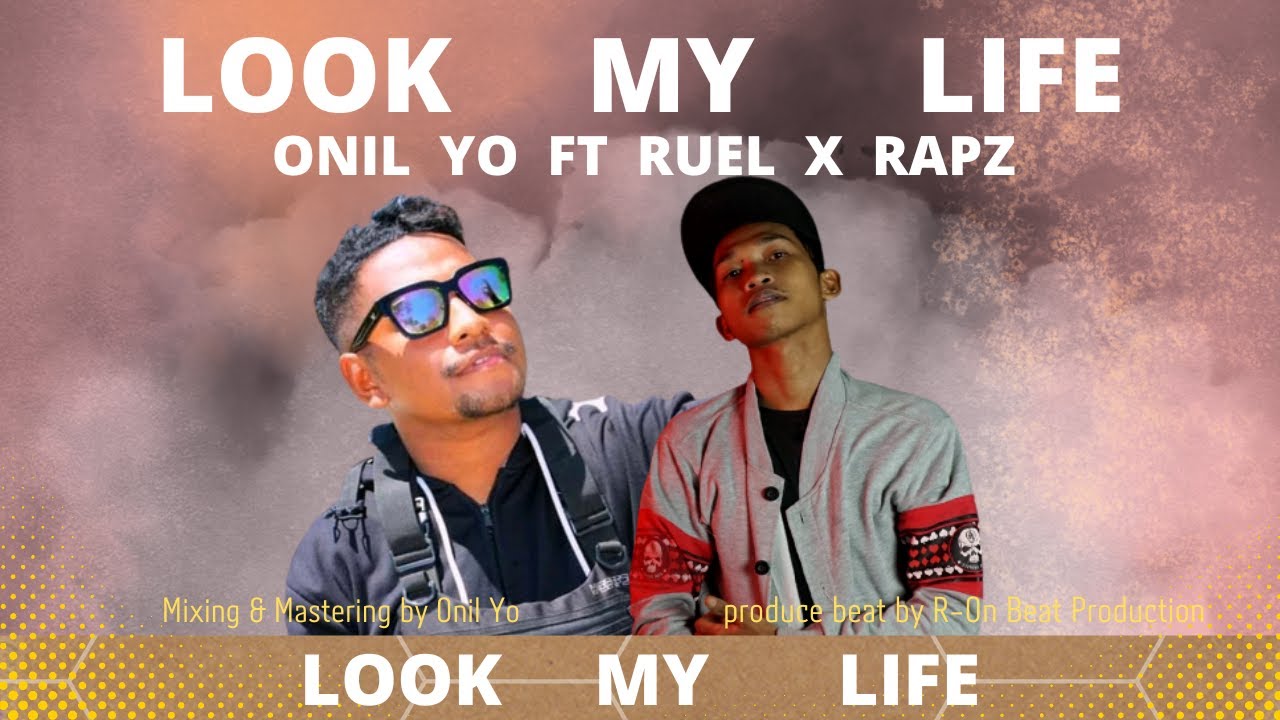 Onil Yo - LOOK MY LIFE ft. Ruel X Rapz (Official Video Lyric) - YouTube