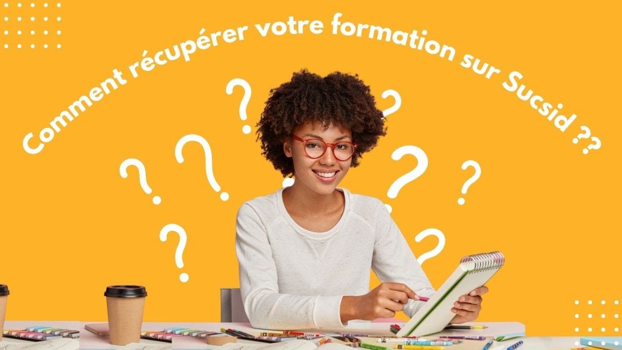 Comment récupérer votre formation sur Sucsid - YouTube