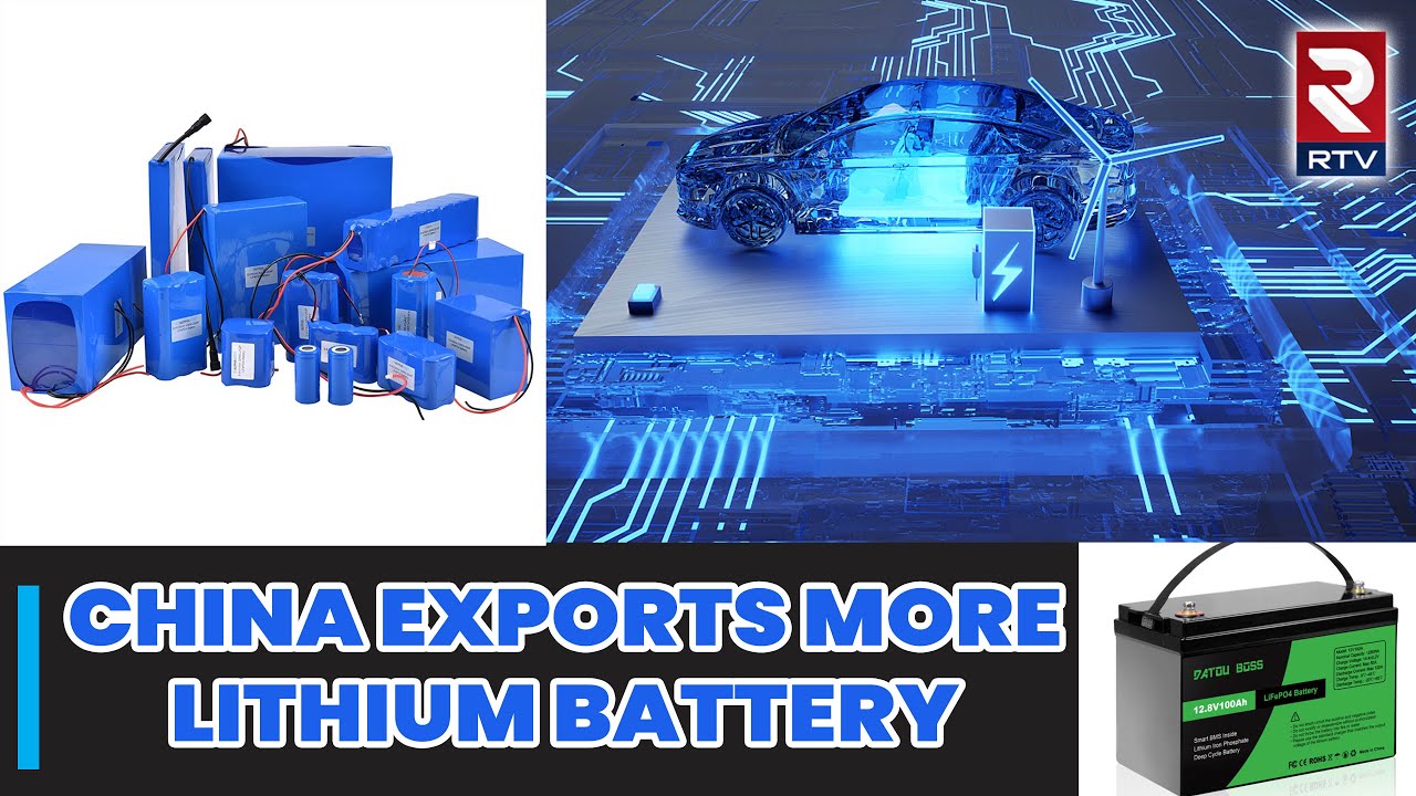 China's lithium battery exports charge ahead | RTV - YouTube