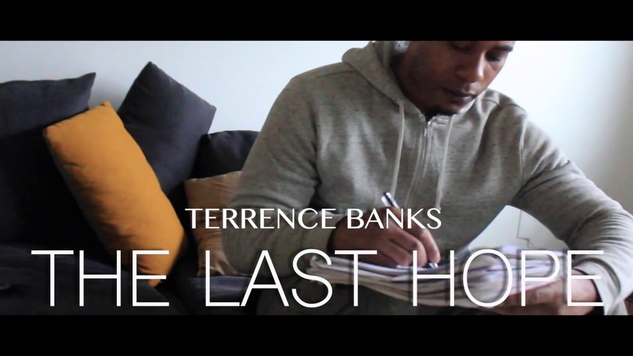 Terrence Banks -The Last Hope - YouTube