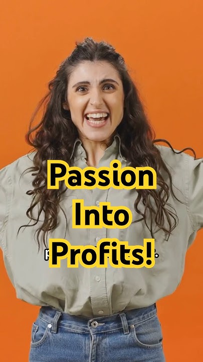 Transform your passion into profits! - YouTube