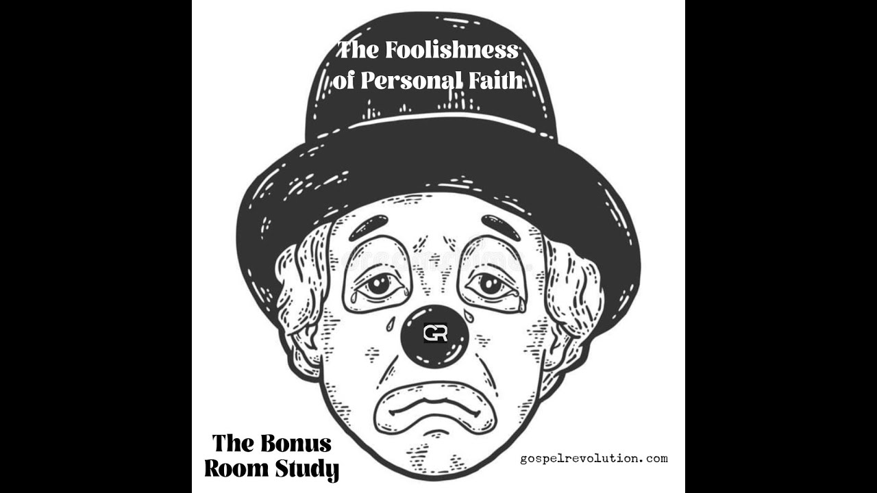The Foolishness of Personal Faith - YouTube