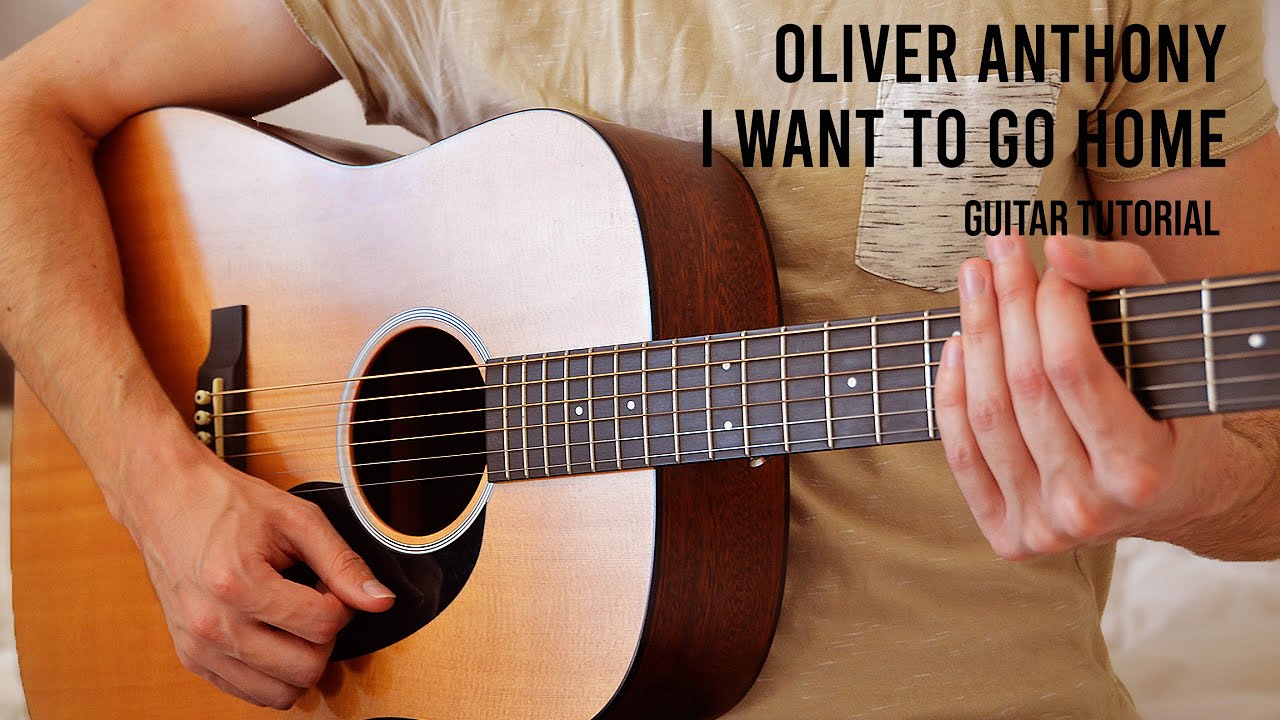 Oliver Anthony - I Want To Go Home EASY Guitar Tutorial With Chords ...