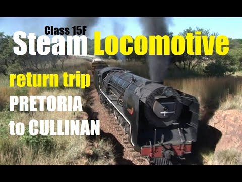 Steam locomotive return trip from Pretoria to Cullinan, Class 15F - YouTube